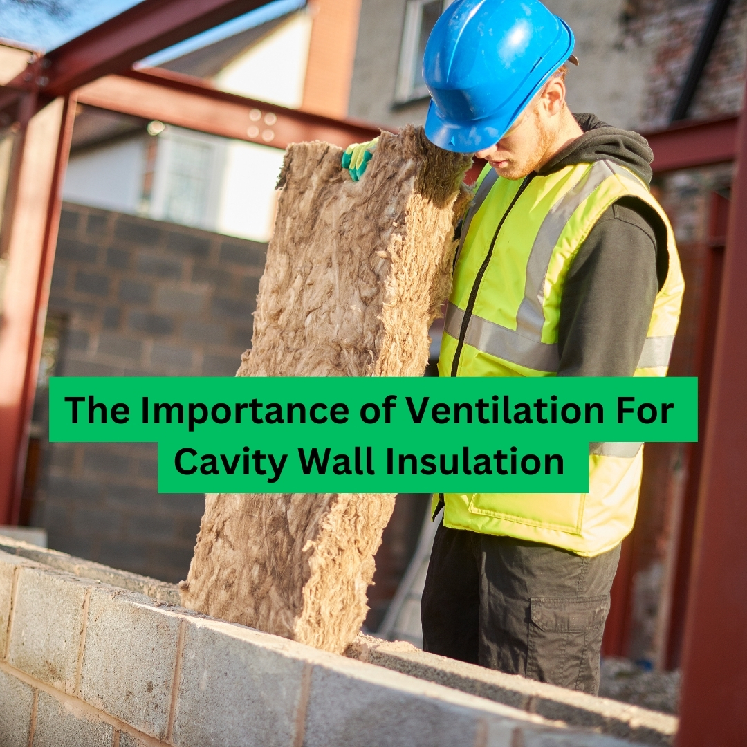 The Importance of Ventilation When Having Cavity Wall Insulation ...